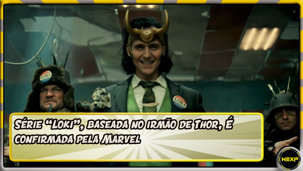Série “Loki”, baseada no irmão de Thor, é confirmada pela Marvel - NEXP